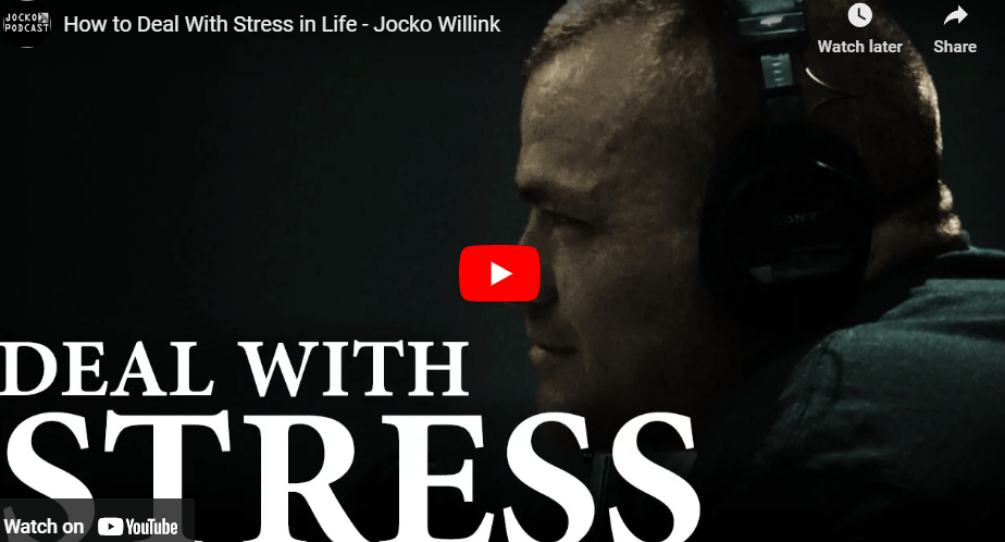 MEN: How to Deal With Stress in Life - Jocko Willink